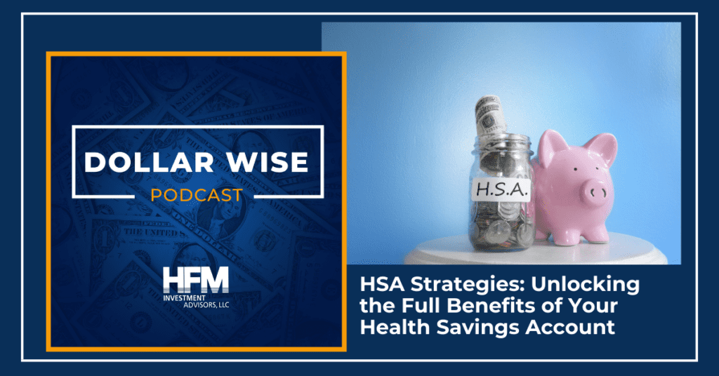 HSA Strategies: Unlocking the Full Benefits of Your Health Savings ...