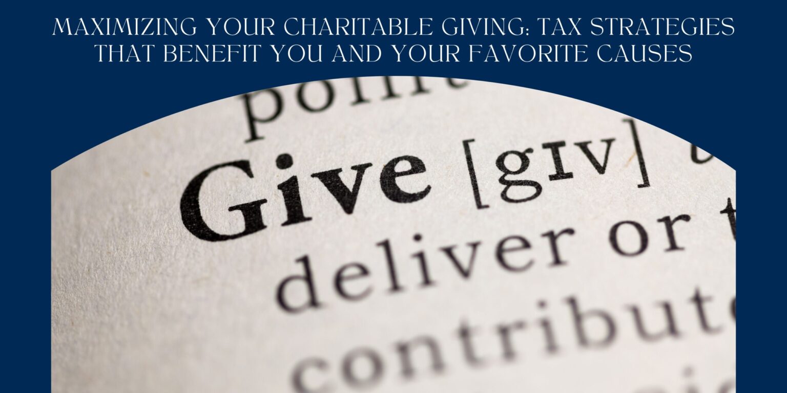 Maximizing Your Charitable Giving: Tax Strategies That Benefit You and ...